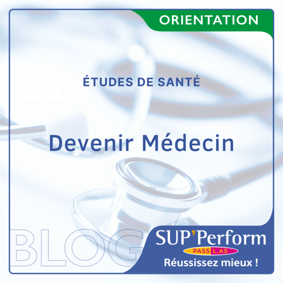 Devenir Médecin : présentation des études de médecine - SUP'Perform